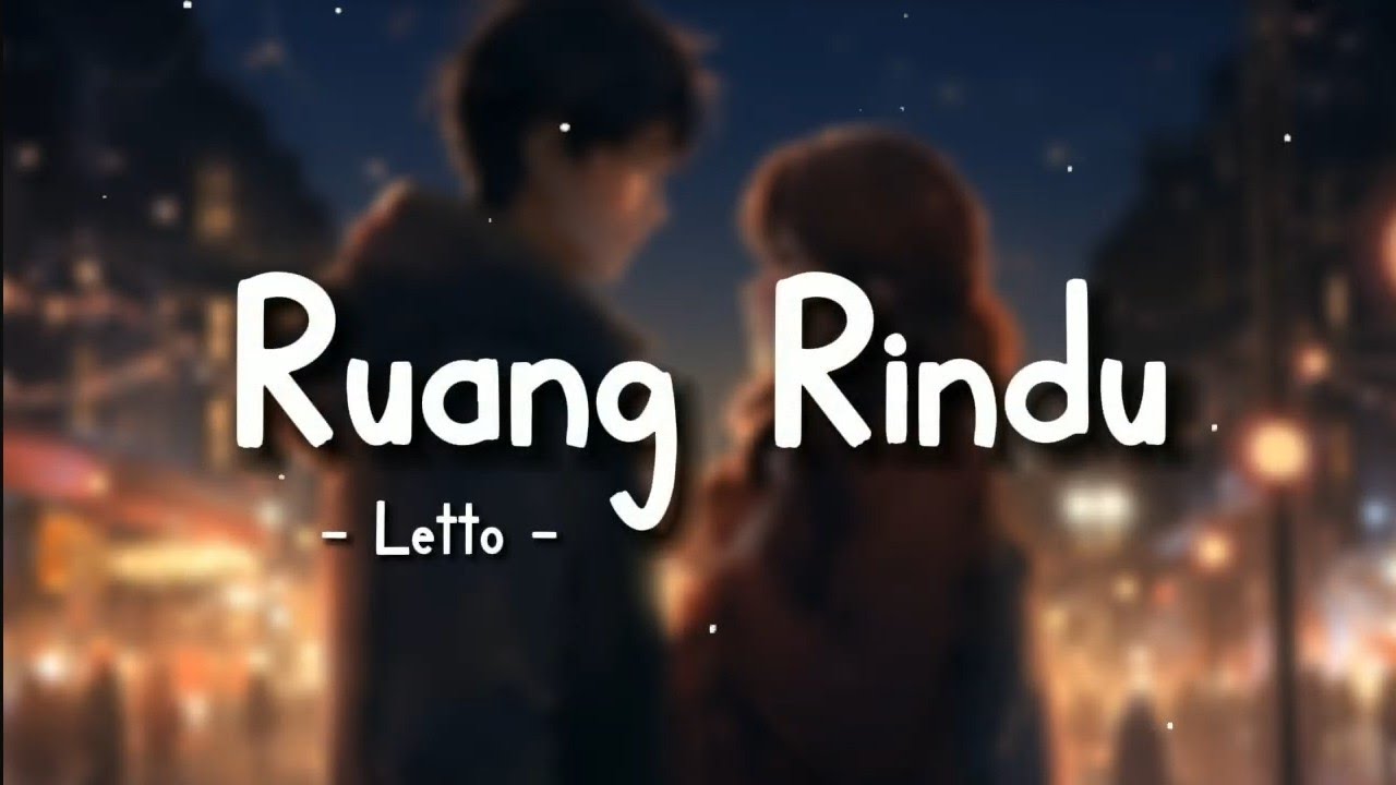 Letto - Ruang Rindu (Lyrics Video) || Speed Up Version! - YouTube