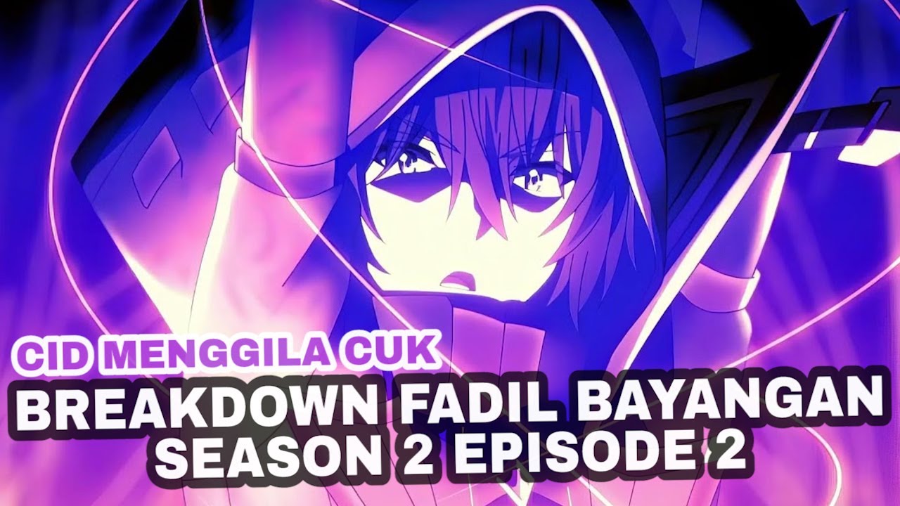 I am Atomic Cid Udah Keluar Aja Di Eps 2 Fadil Bayangan Season 2 | Breakdown & Reaction - YouTube