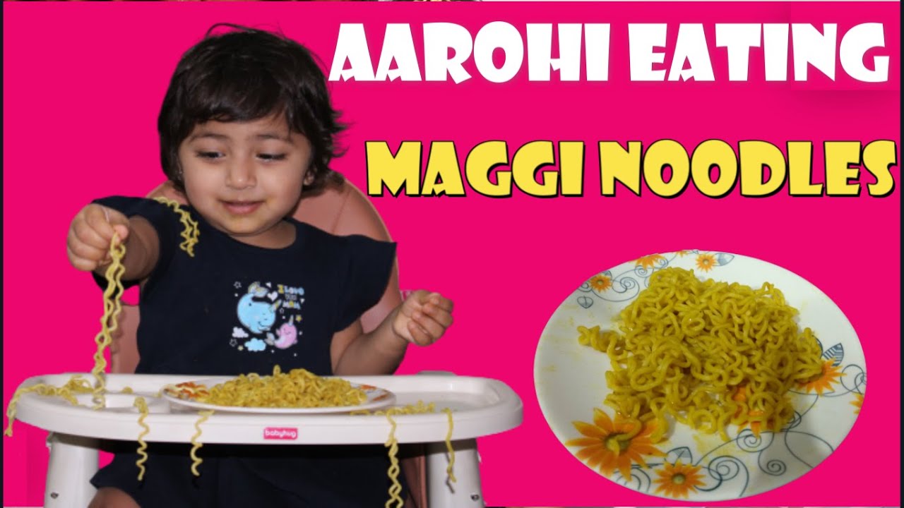 Aarohi Eating Maggi noodles | Maggi noodles | Baby eating maggi noodles ...
