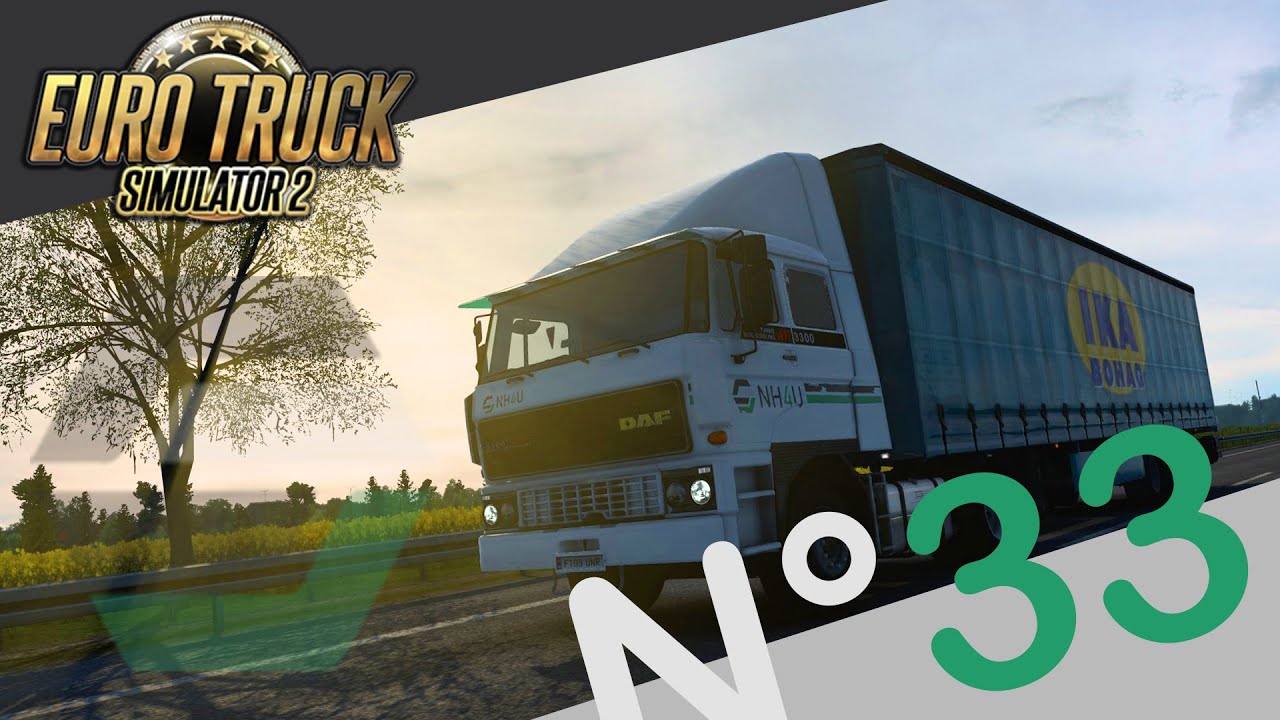 ETS 2 1.47 DAF F241 Series Gameplay N°33 - YouTube