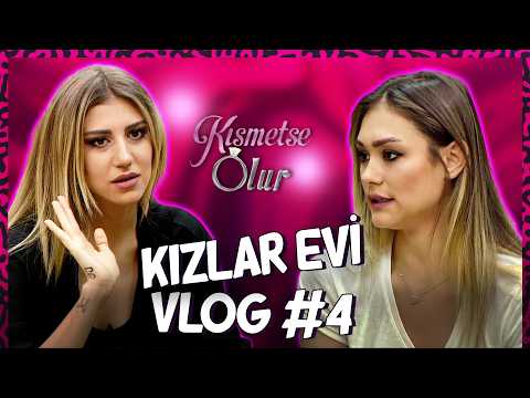 Kızlar Evinde Bir Gün #4💅🏻 - Kısmetse Olur