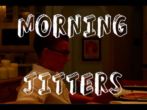 Morning Jitters - YouTube