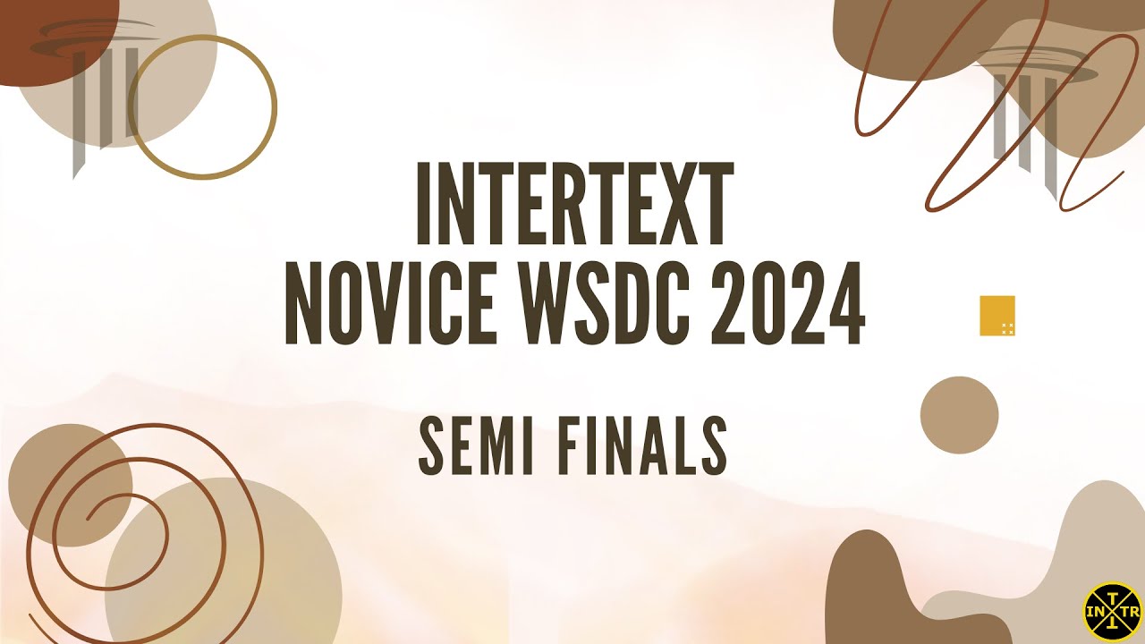 Intertext Novice WSDC 2024 Semi Finals. - YouTube