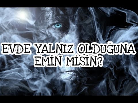 EVDE YALNIZ OLDUĞUNU MU DÜŞÜNÜYORSUN? (CİN KORKU HİKAYELERİ)