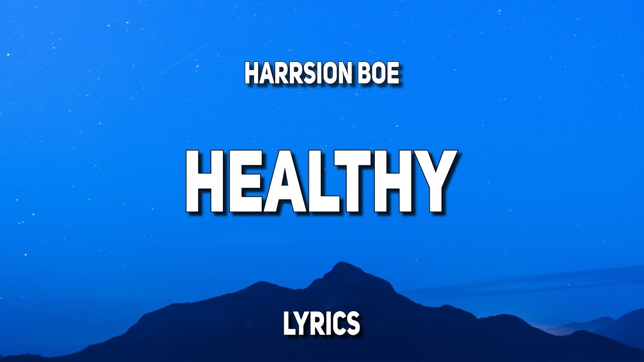 Harrison Boe - Healthy (Lyrics) - YouTube