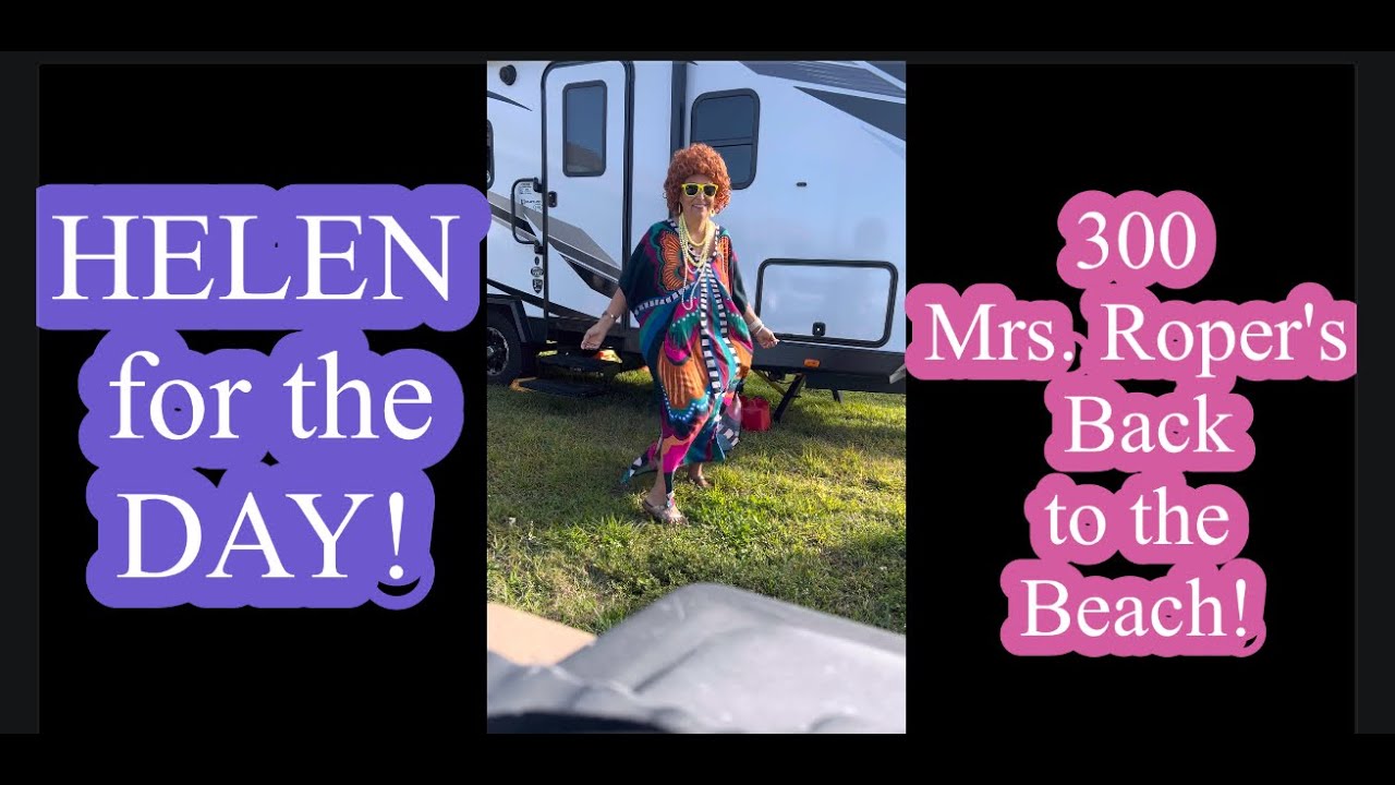 HELEN For A DAY! 300 Mrs. Ropers Back To Fort Myers Beach! - YouTube