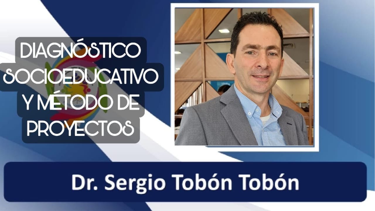 Conferencia Magistral. Dr. Sergio Tobón Tobón: "Diagnóstico Socioeducativo y Métodos de ...