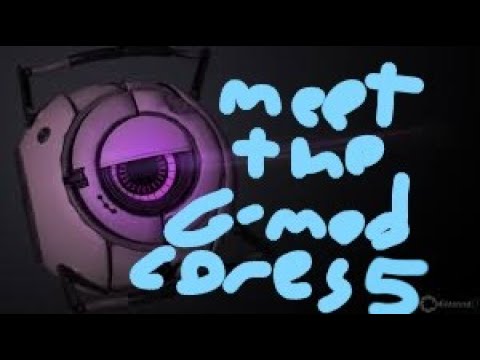 Meet the Cores 5 [Gmod Cores] - YouTube