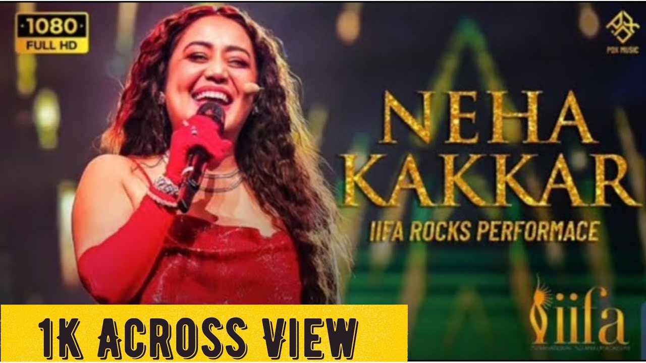 neha kakkar iifa award rock performance - Pehla pyaar Neha Kakkar ...