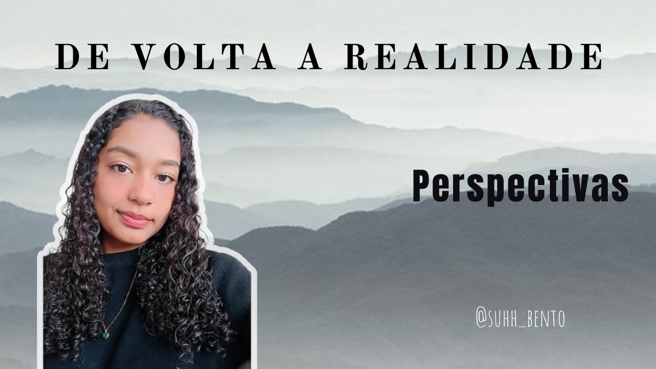 De volta à realidade: perspectivas #1 - YouTube
