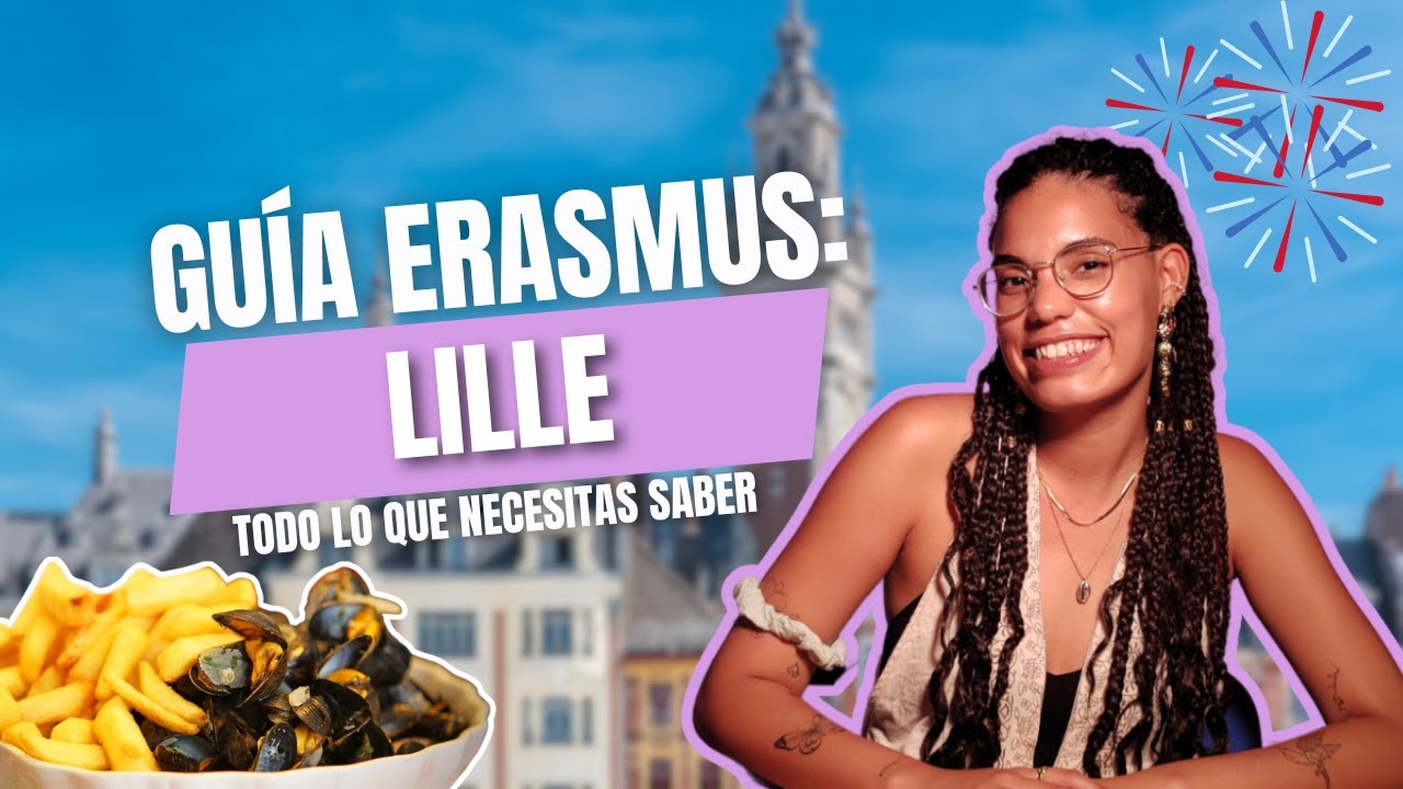 ERASMUS en LILLE: Guía para estudiantes 🇫🇷 - YouTube