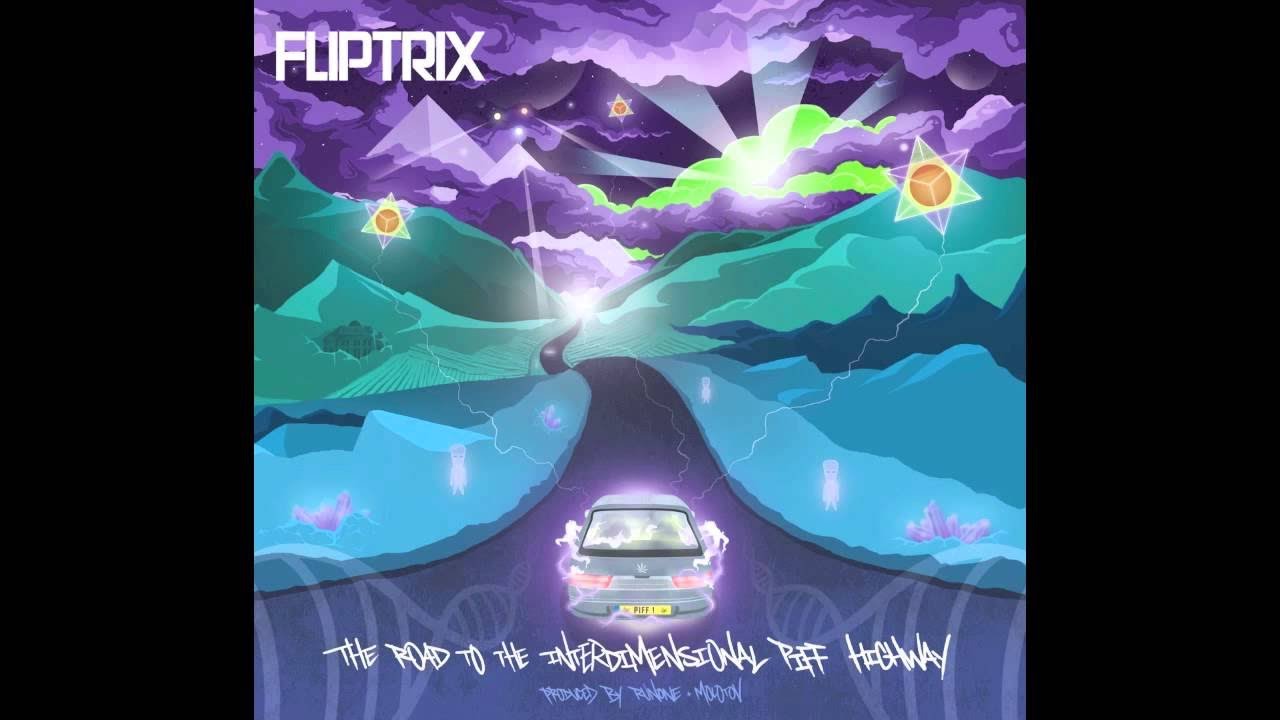 Fliptrix - 'The Road To The Interdimensional Piff Highway' Album ...