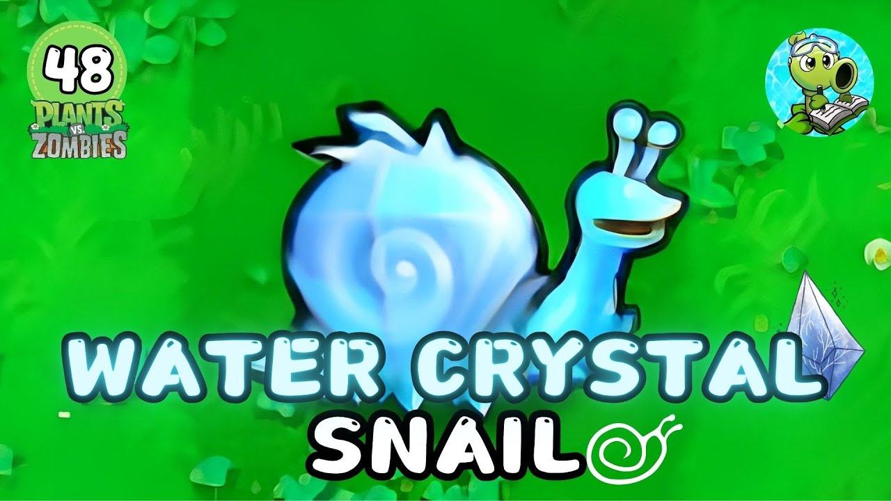 Water Crystal Snail, Indestructible! [SubmarineWeiWeiPVZ] - YouTube