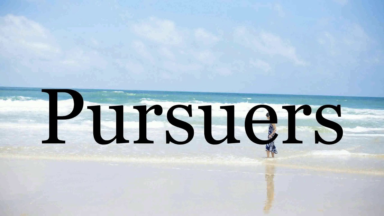 How To Pronounce Pursuers🌈🌈🌈🌈🌈🌈Pronunciation Of Pursuers - YouTube