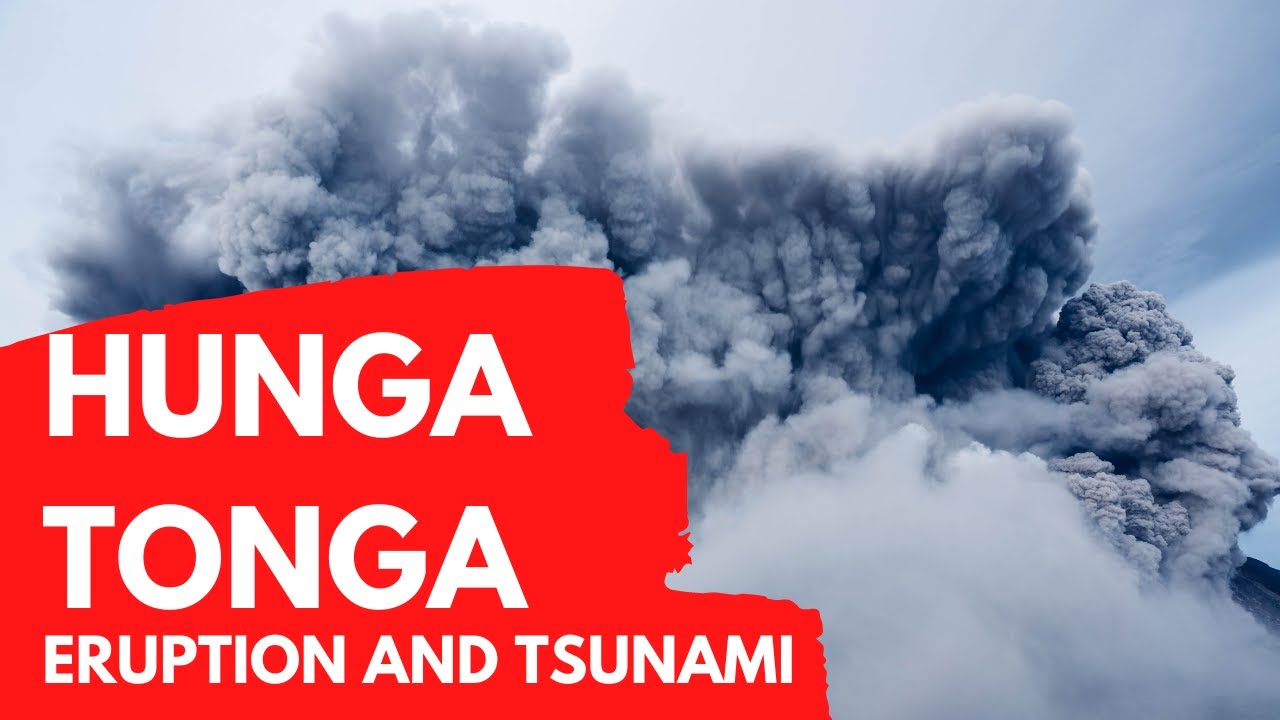 Hunga Tonga volcano eruption and tsunami 2022 | What happened - YouTube