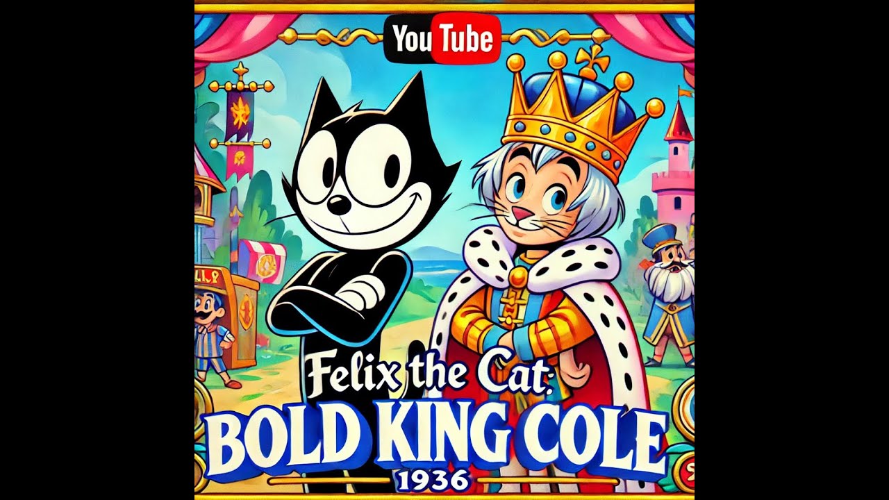 Felix the Cat: Bold King Cole (1936) | Kartun Klasik Anak-Anak - YouTube
