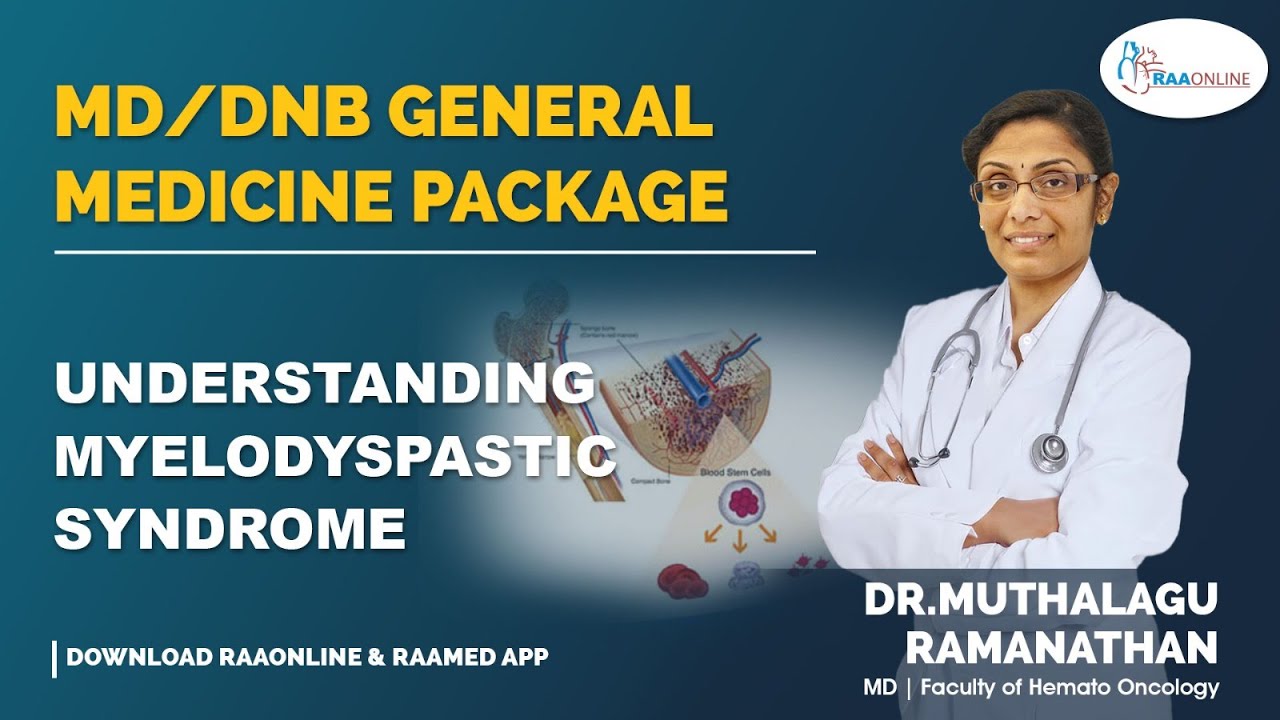 Understanding MDS Myelodysplastic syndrome - MD/DNB General Medicine ...