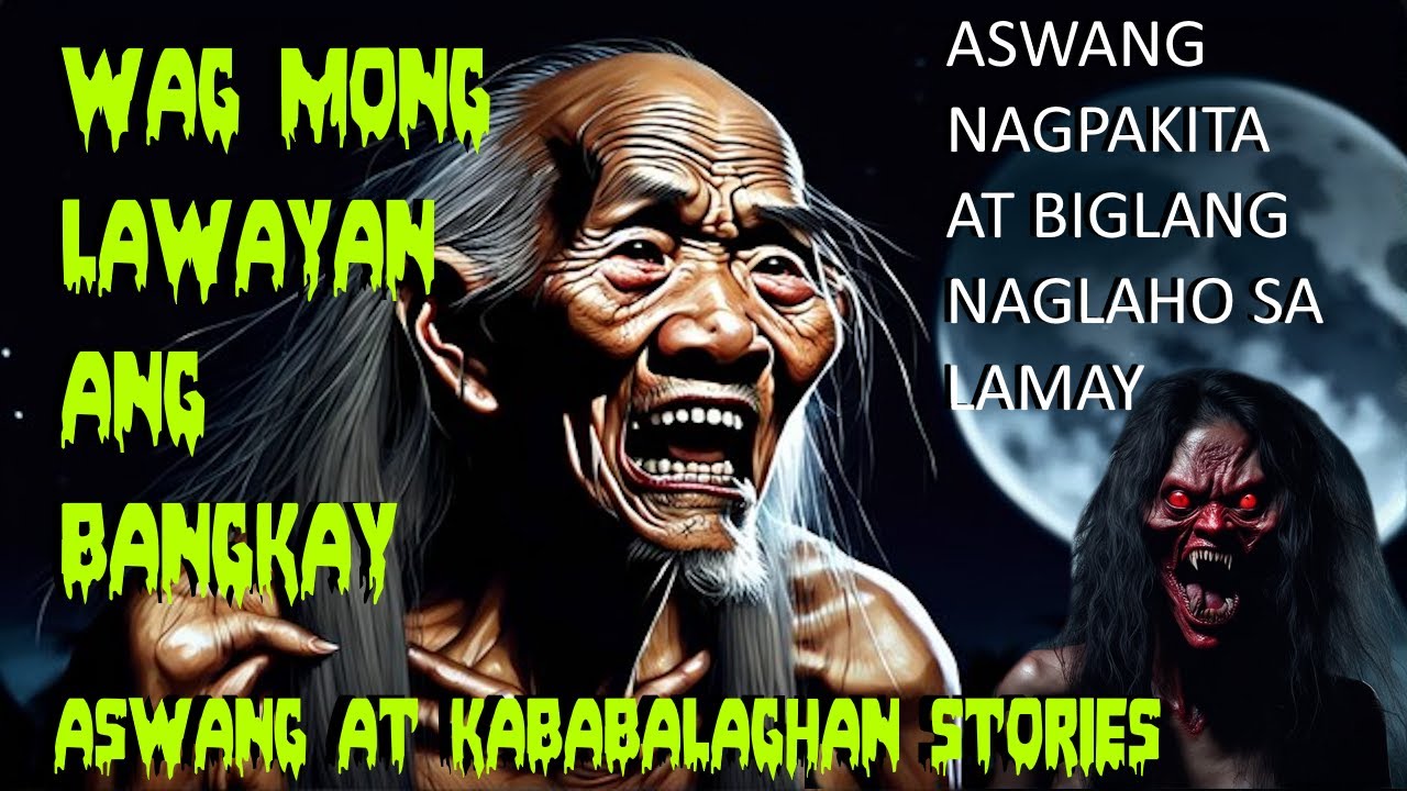 Aswang True Story || Wag Mong Lawayan Ang Bangkay - YouTube