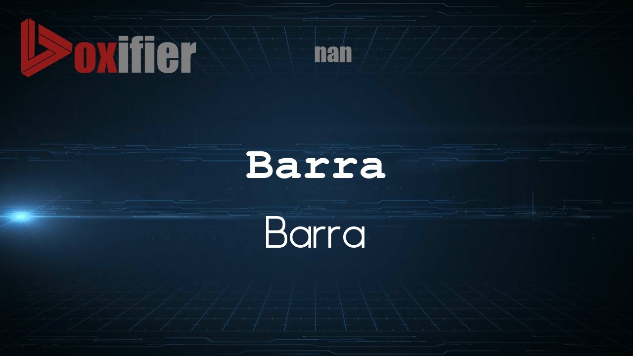How to Pronounce Barra (Barra) in nan - Voxifier.com - YouTube
