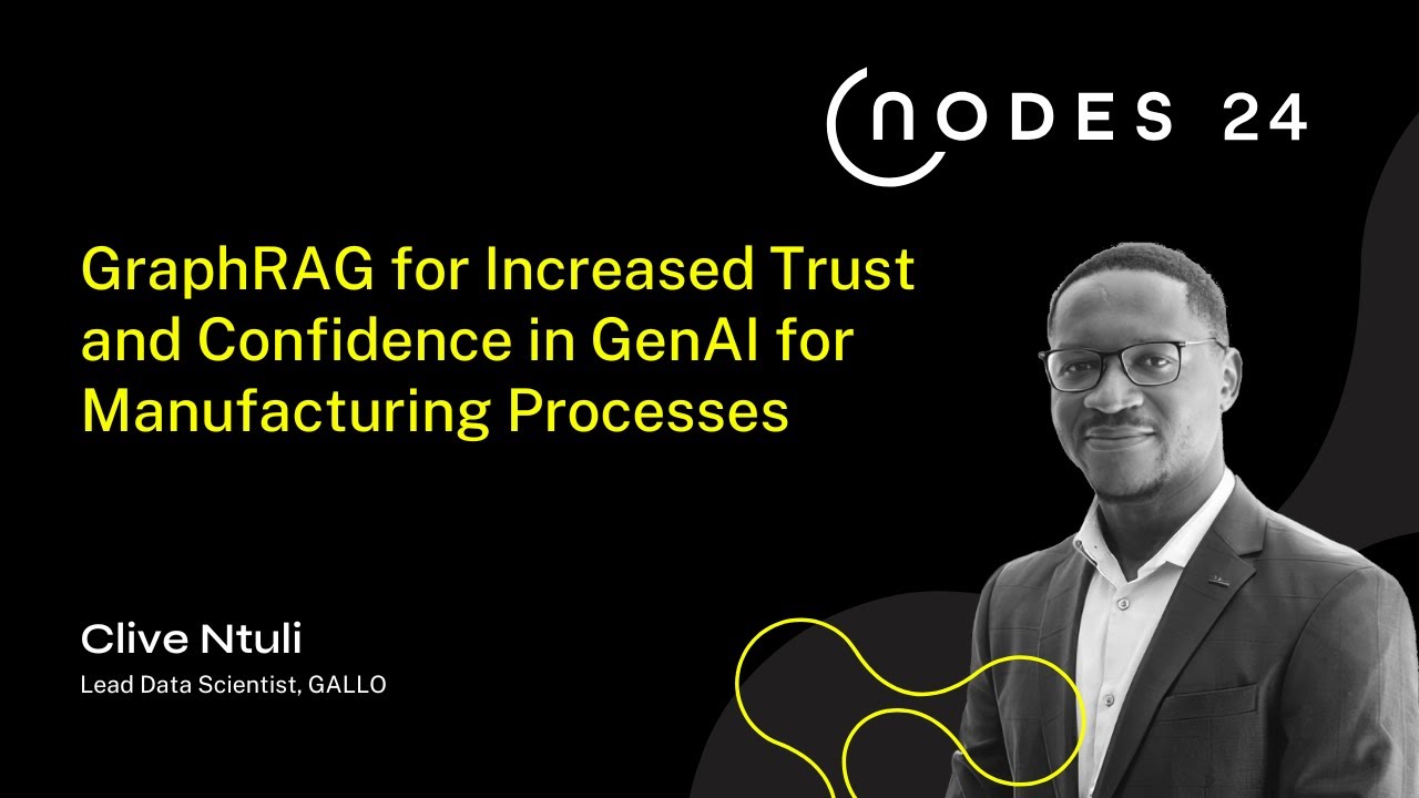 NODES 2024 - GraphRAG for Increased Trust and Confidence in GenAI for ...