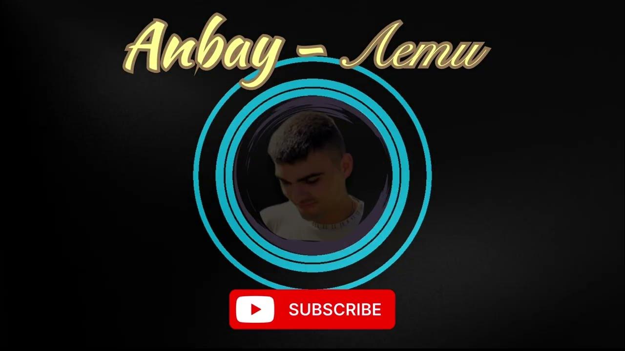 Anbay - Лети (Lуric Video) - YouTube