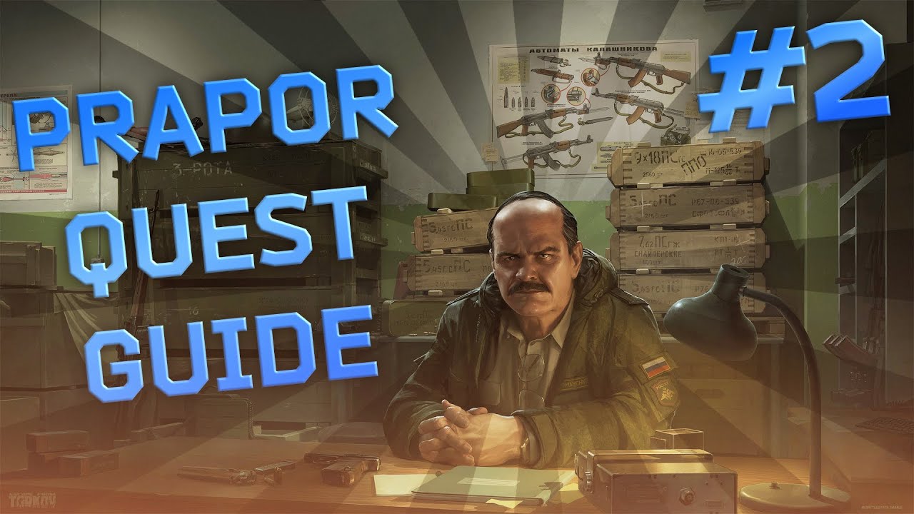 Prapor Quest Guide (2020) #2 - How To ESCAPE FROM TARKOV BP Depot - YouTube