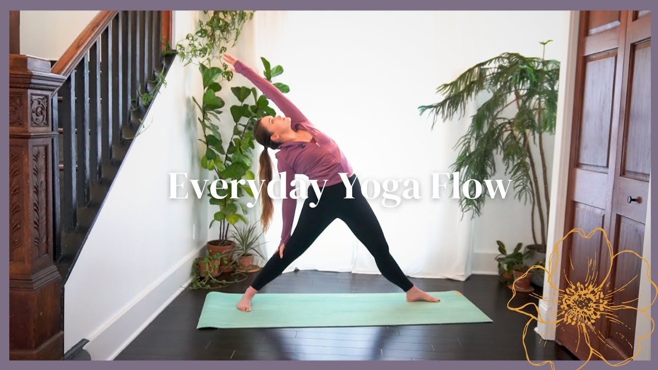 Everyday Yoga Flow - 20 Minute Full-Body Flow - All Levels Yoga Flow ...
