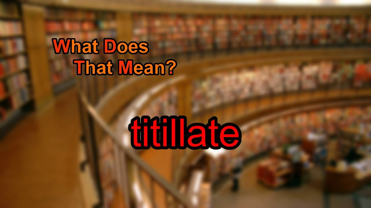 What does titillate mean? - YouTube