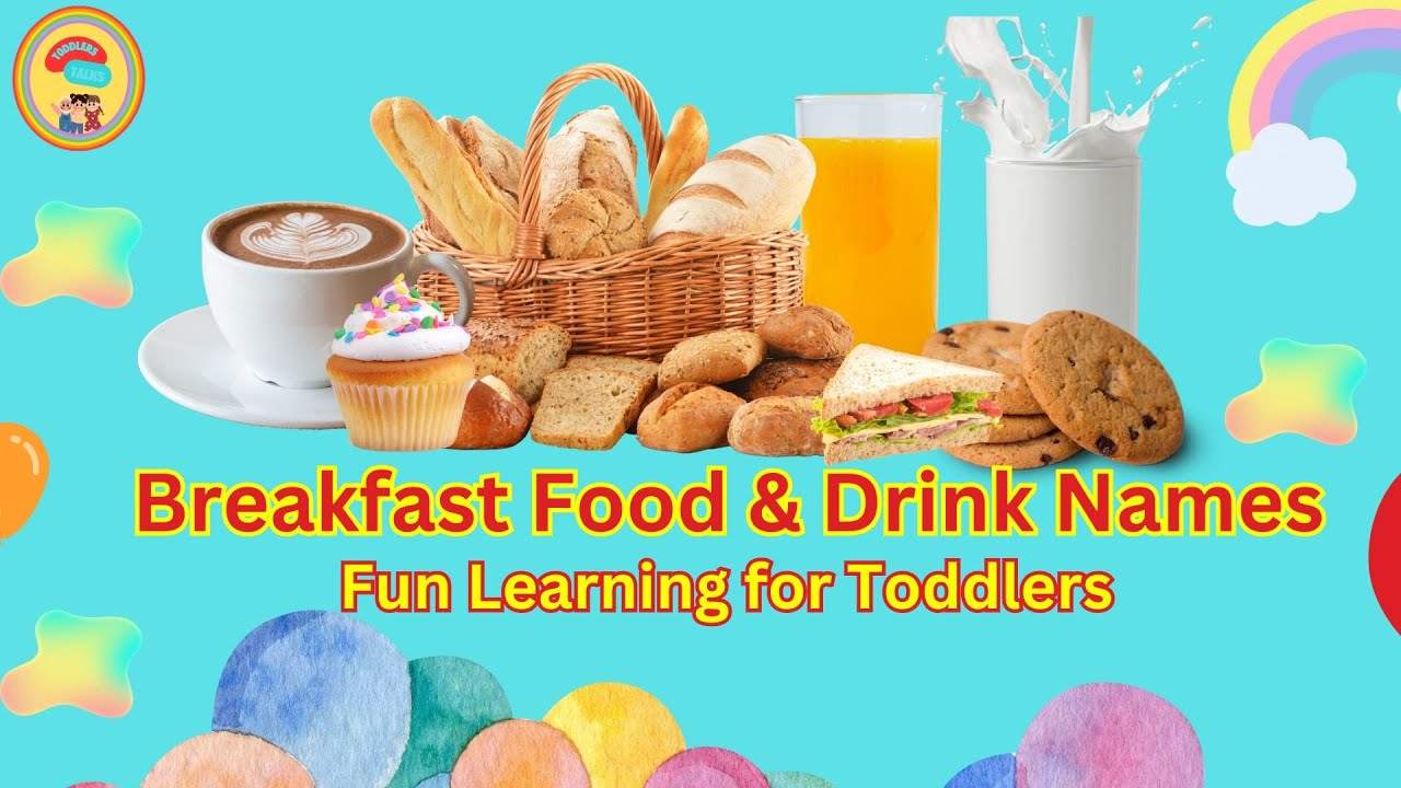 "Breakfast Food & Drink Names | Fun Learning for Toddlers #learning # ...