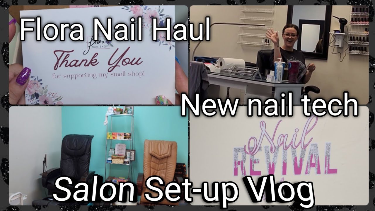 Salon VLOG | New Nail Tech Set-Up | Flora Nail Shop Haul - YouTube