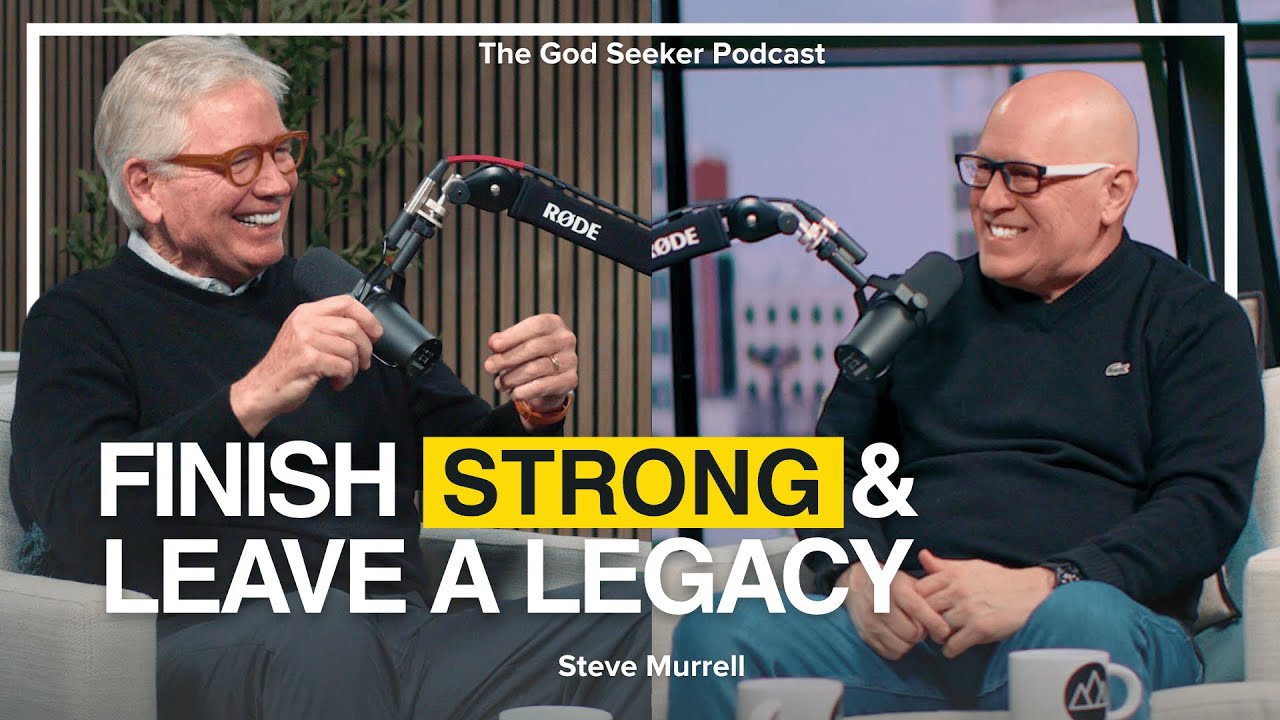 Finish Strong & Leave a Legacy | Steve Murrell #2506 - YouTube