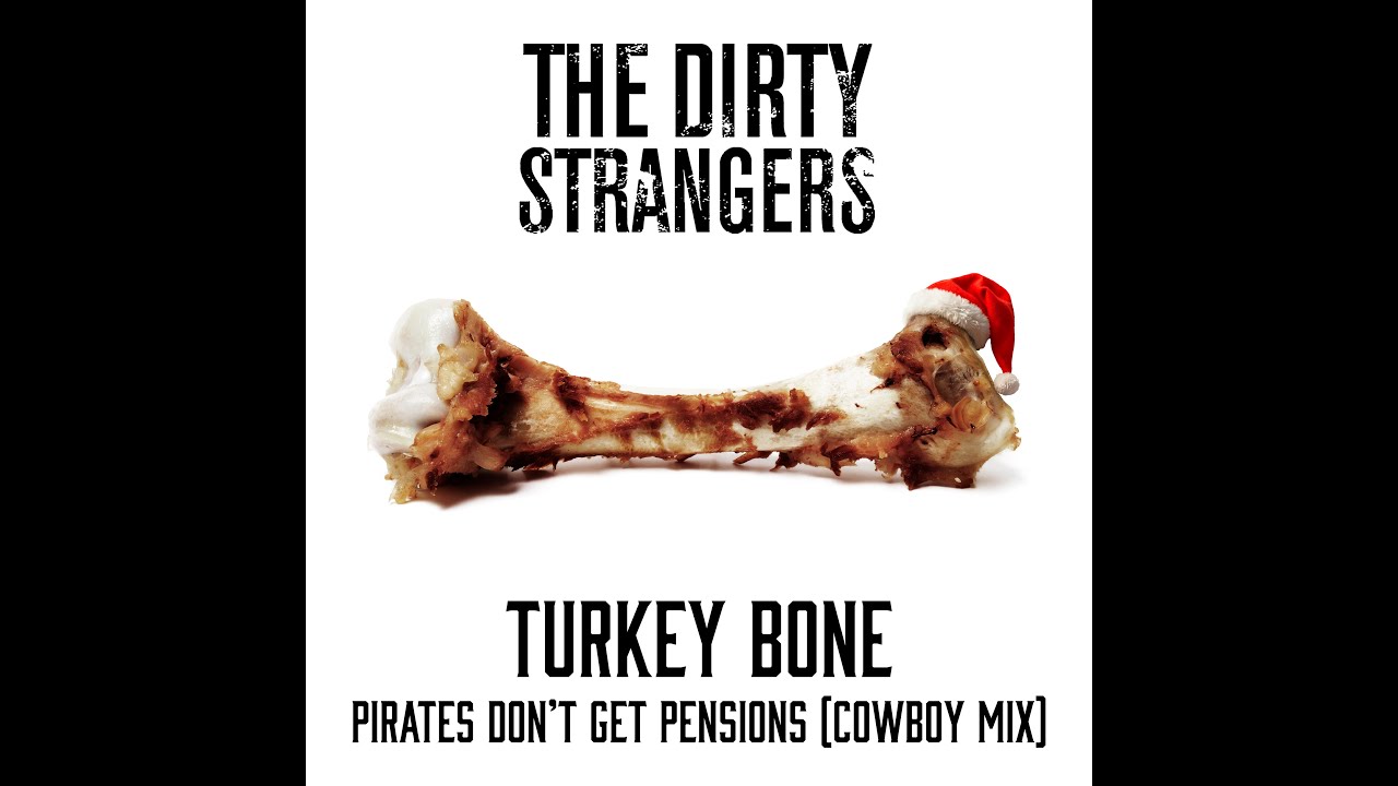 the Dirty Strangers - Turkey Bone - YouTube