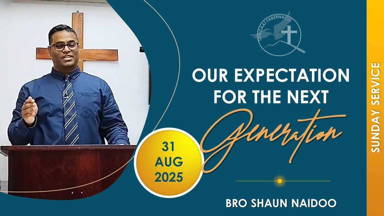 OUR EXPECTATION FOR THE NEXT GENERATION | Br Shaun Naidoo | Sunday ...