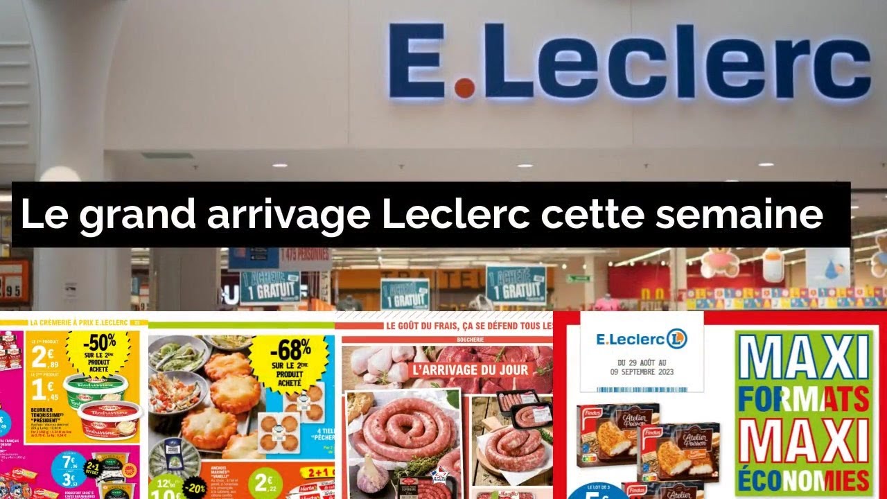 Catalogue Leclerc France du 29 août au 9 septembre 📌 Arrivage & Pub 🔥 ...