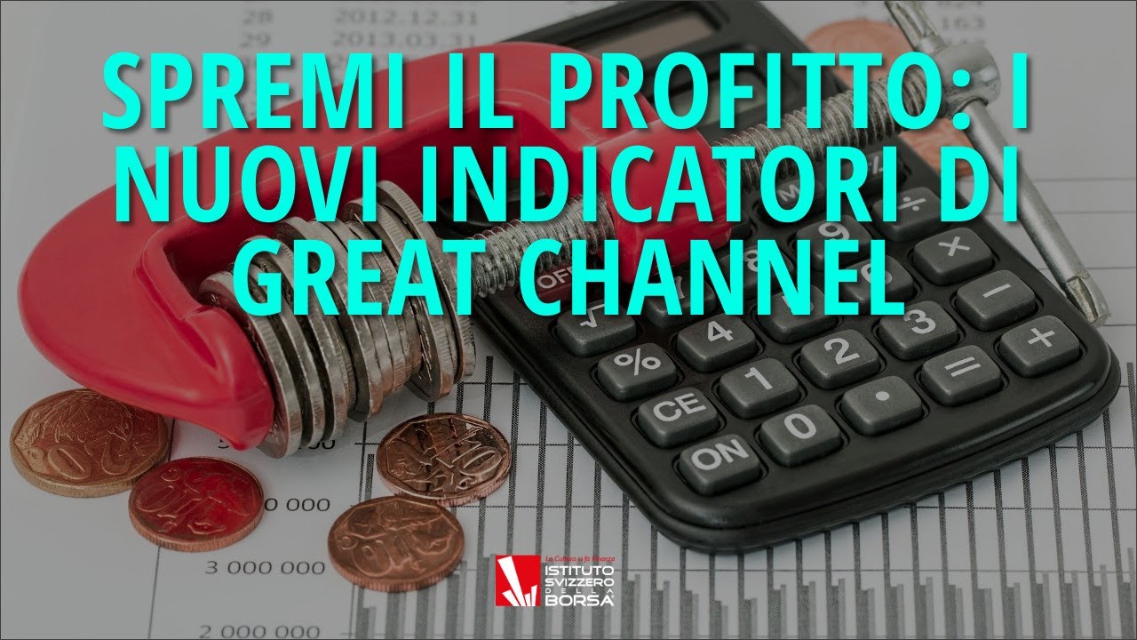 Spremi il profitto: i nuovi indicatori di Great Channel - YouTube