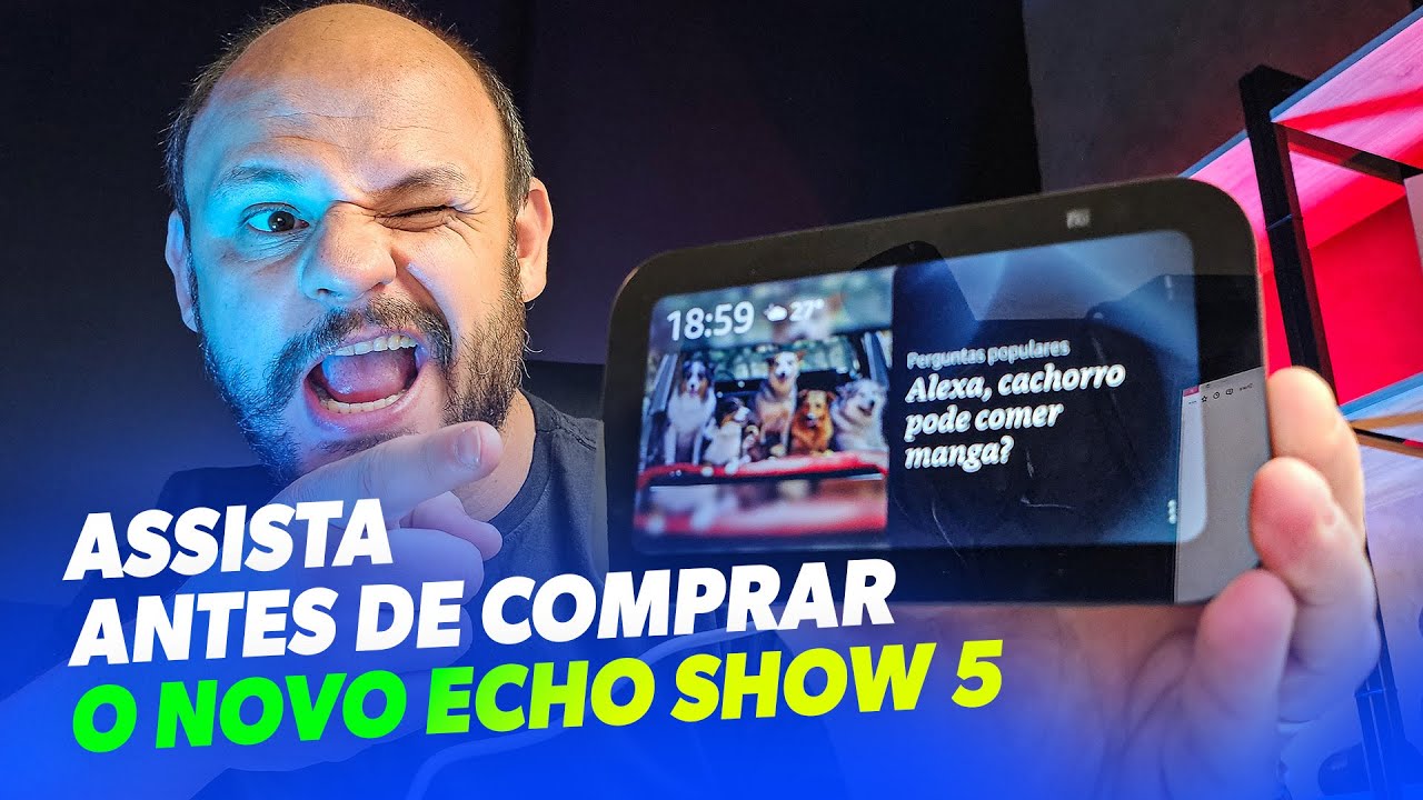 NOVO AMAZON ECHO SHOW 5 DE 3ª geração - é bom e vale a pena? Review ...