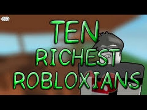 top 10 richest robloxians - YouTube