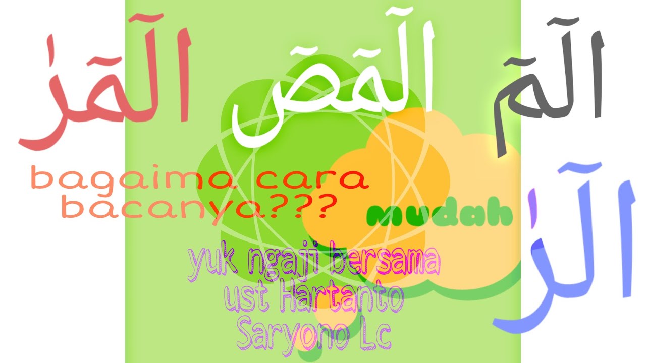 Cara Baca Alif Lam Mim ,Alif Lam Mim Shod , Alif Lam Ro - YouTube