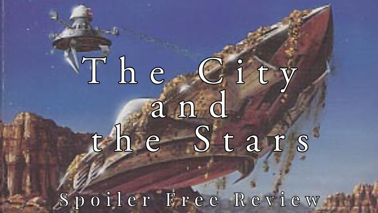The City and the Stars by Arthur C. Clarke | Spoiler Free Review - YouTube