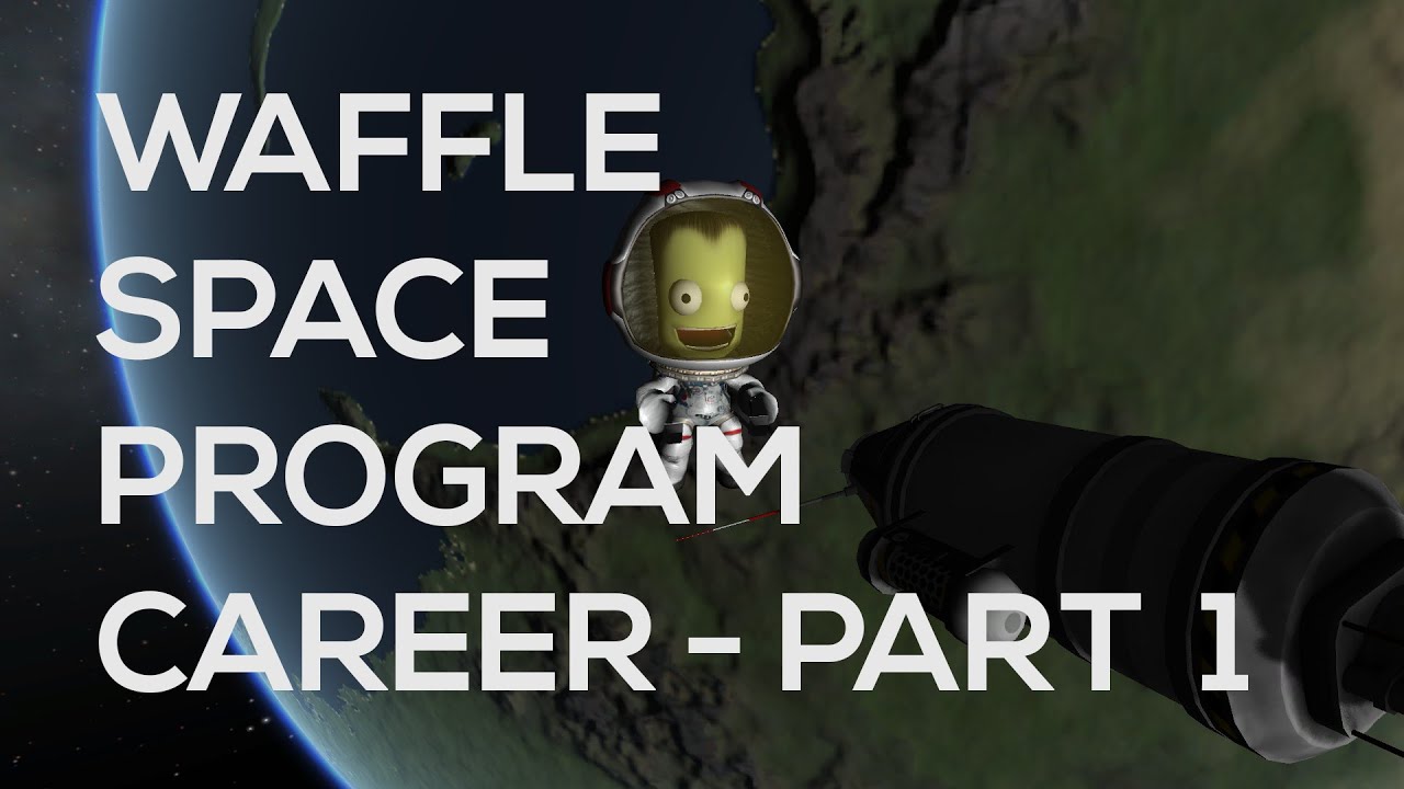 Waffle Space Program - Part 1 - YouTube