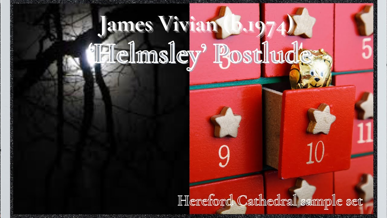 Advent Calendar 3: James Vivian (b.1974) - Helmsley Postlude - YouTube