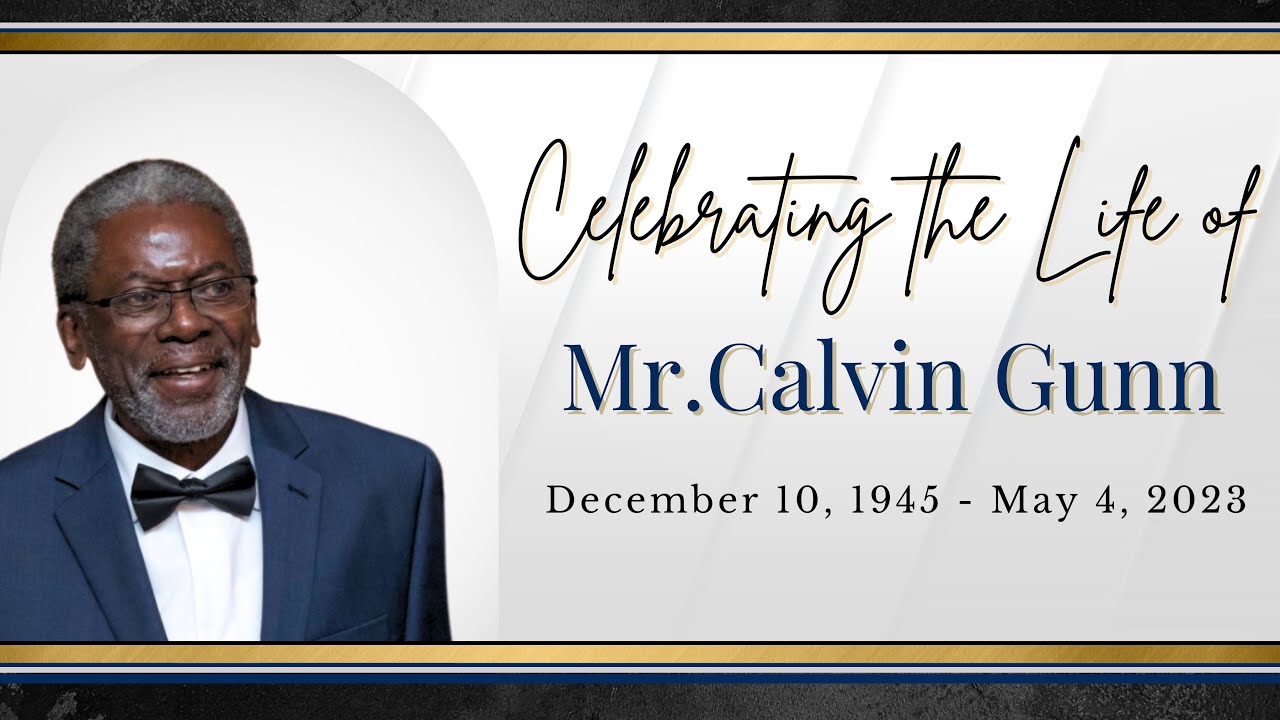 Mr. Calvin Gunn Celebration Of Life - YouTube