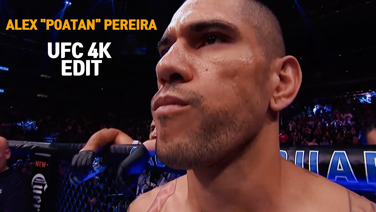 ALEX "POATAN" PEREIRA UFC 4K EDIT - YouTube