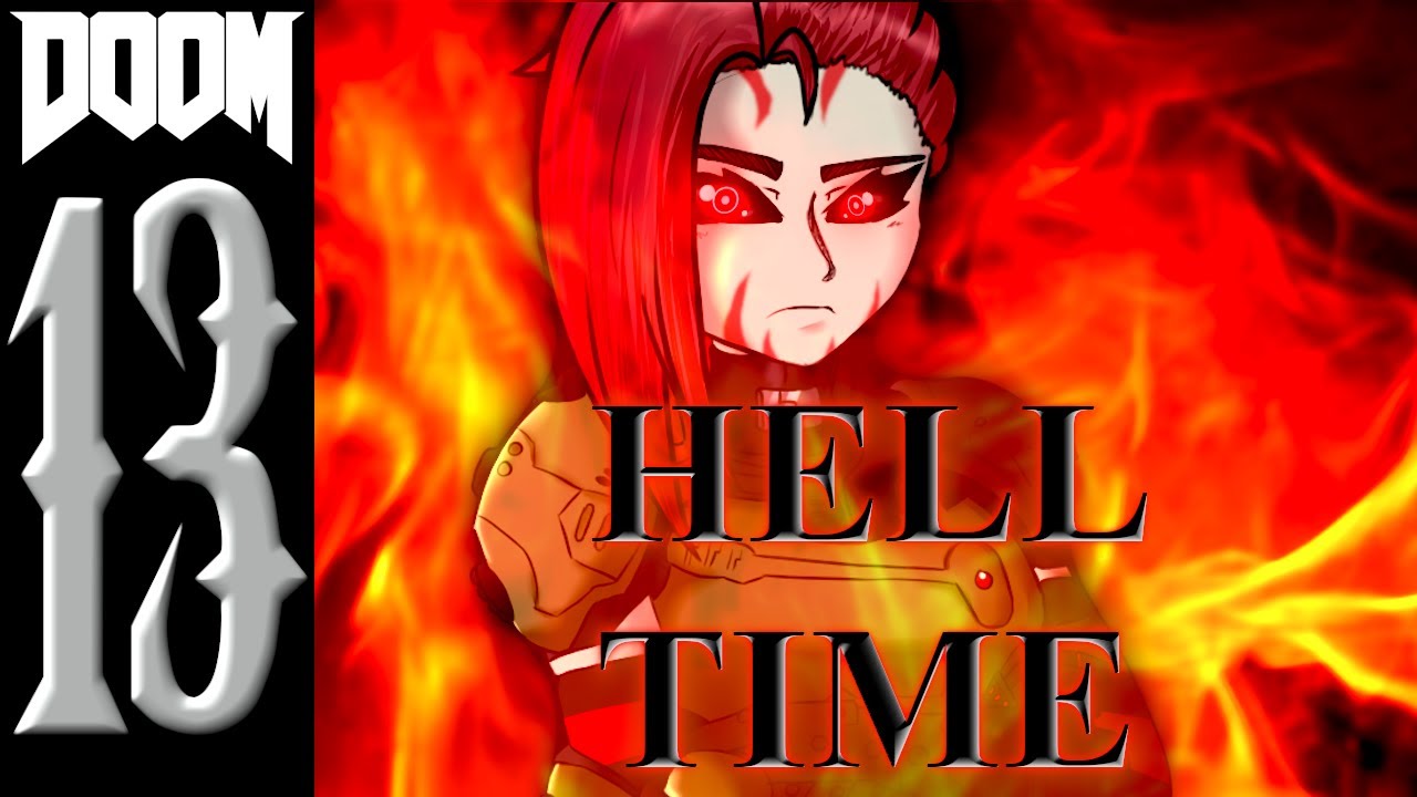 WELCOME Back to HELL : DOOM (2016) Playthrough Part 13 - YouTube