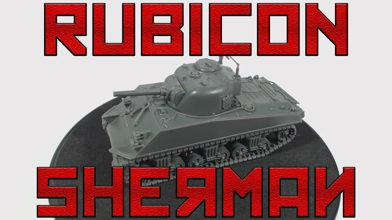 Sherman Tank In 28mm scale by Rubicon Models. - YouTube