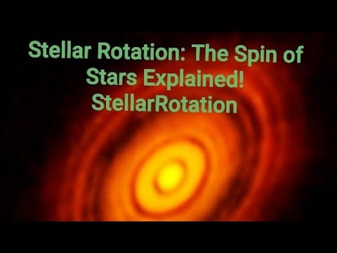 Stellar Rotation: The Spin of Stars Explained! StellarRotation # ...