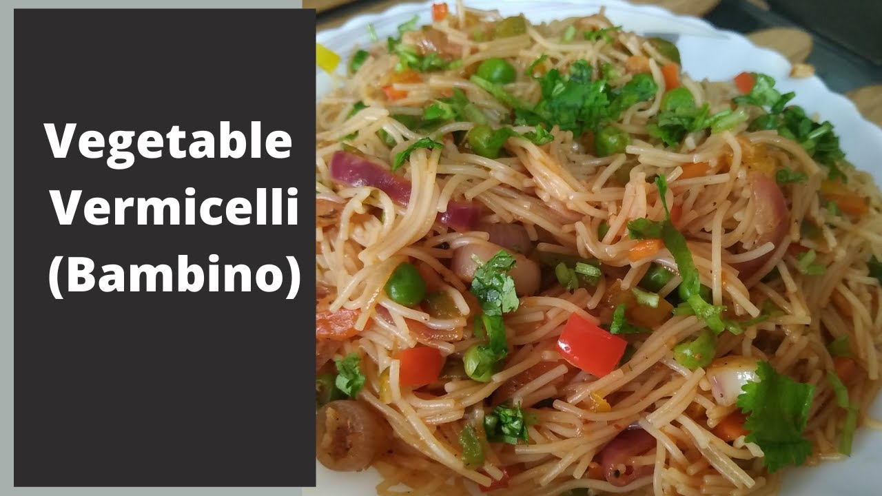 VEGETABLE VERMICELLI (BAMBINO) RECIPE - By Dietician || Dr. Richa Garg ...