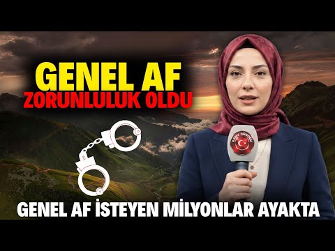 Af Gündemi Ne Anlatıyor? Genel Af Yasası