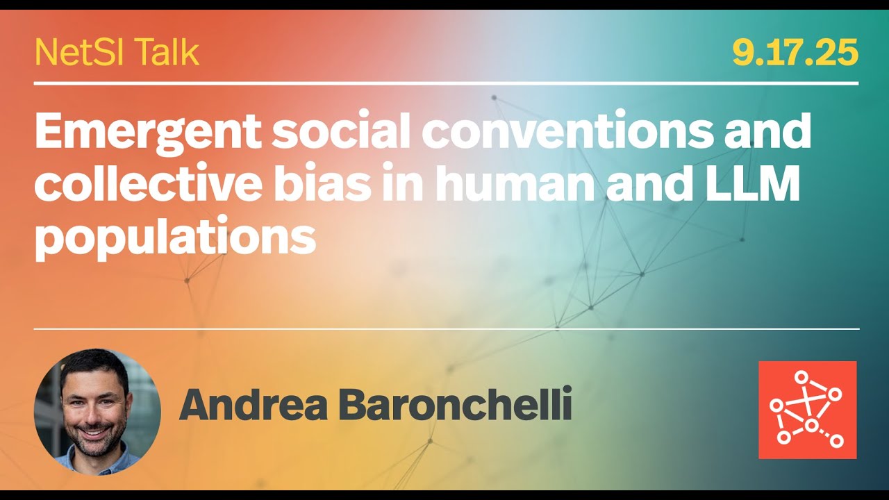Andrea Baronchelli on "Emergent social conventions and collective bias ...