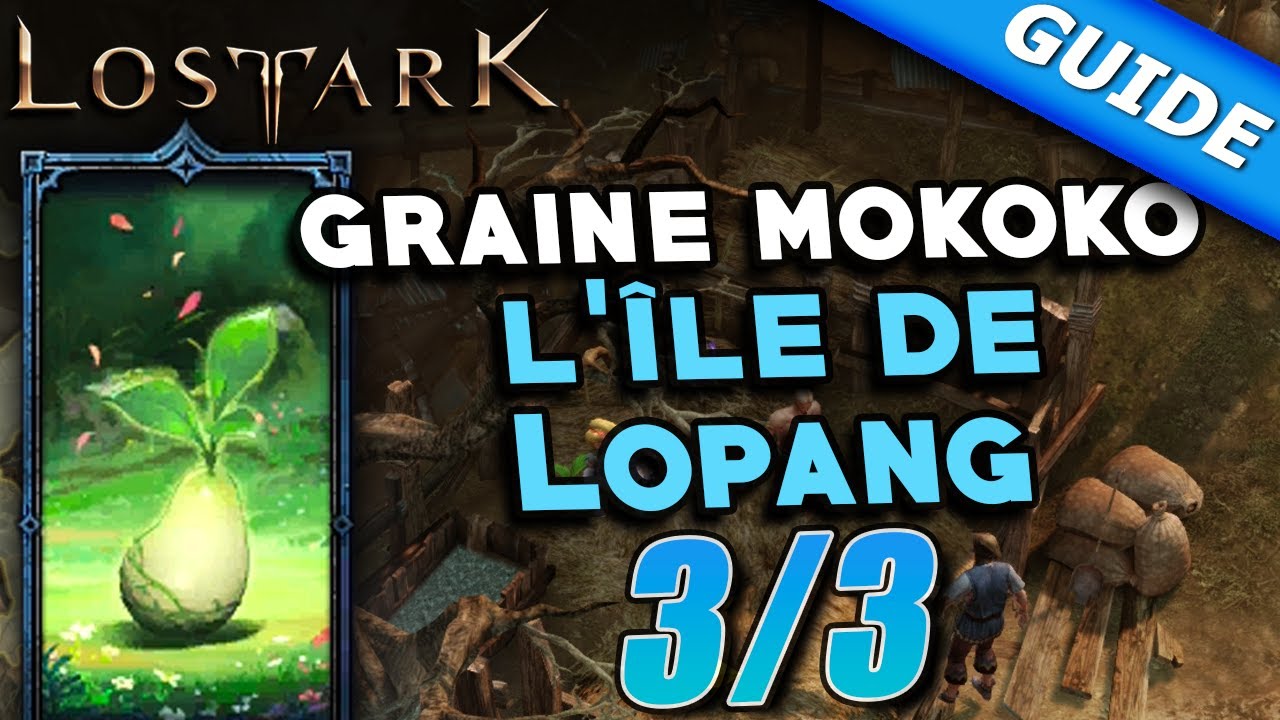 Île de Lopang- Graine Mokoko | Tous les emplacements - Lost Ark - YouTube